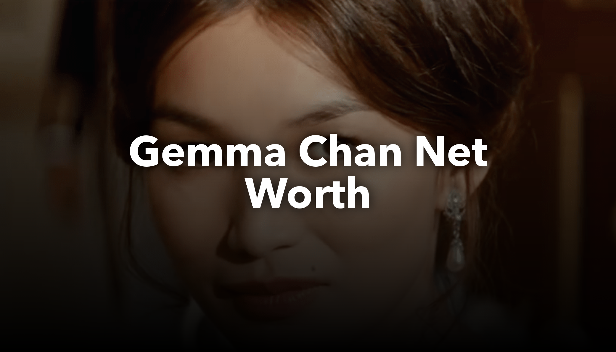 Gemma Chan Net Worth | nichesss Gemma Chan Net Worth | nichesss